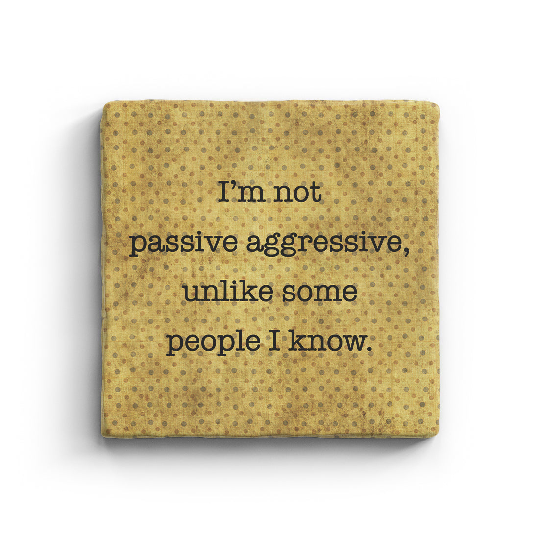 Passive Aggressive Coaster – Paisley & Parsley