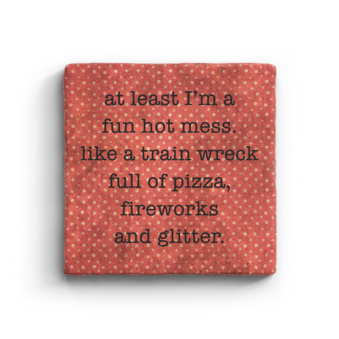Fun Hot Mess Coaster – Paisley & Parsley